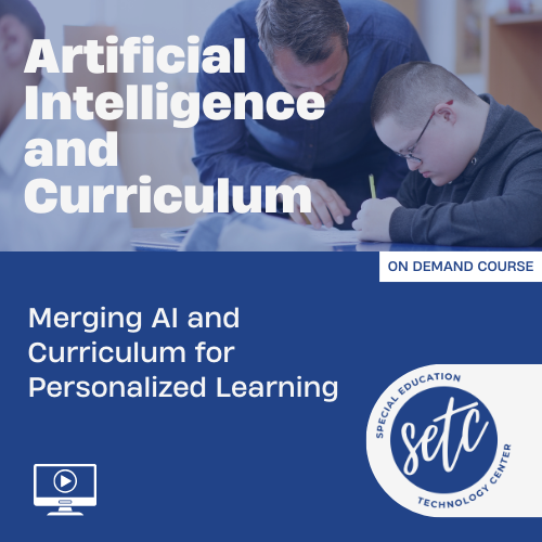 AI & Curriculum: Merging AI and Curriculum for Personalized Learning - SETC